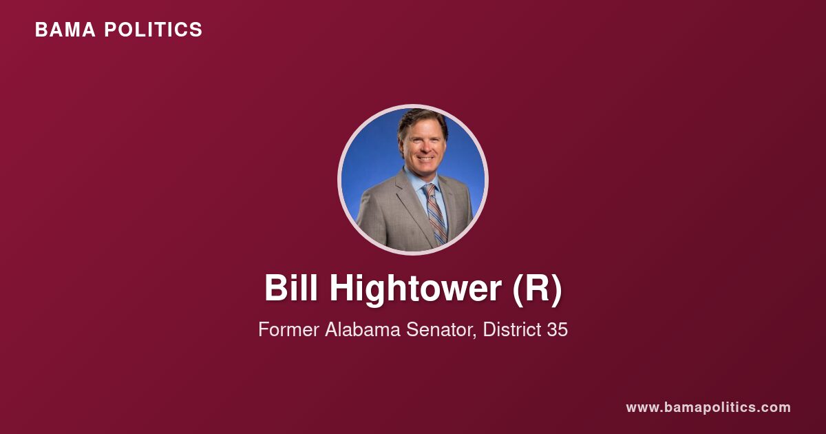Bill Hightower - Alabama Political Profile | Bama Politics