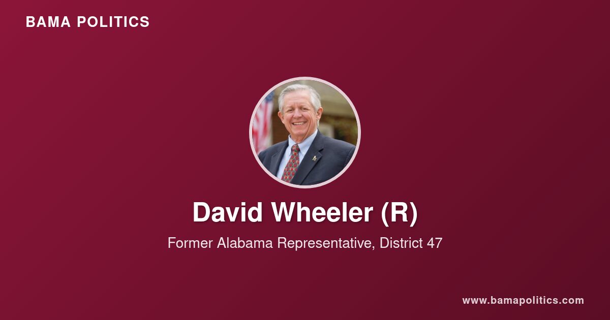David Wheeler - Alabama Political Profile | Bama Politics