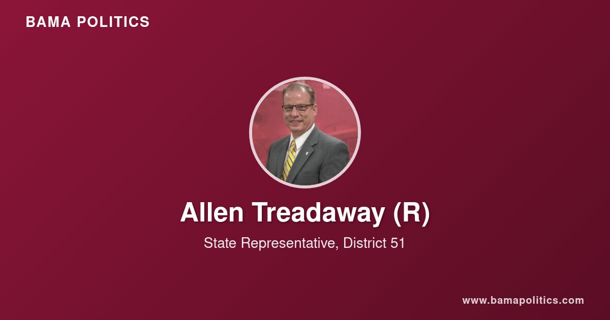 Allen Treadaway, Alabama State Representative for District 51 | Bama ...