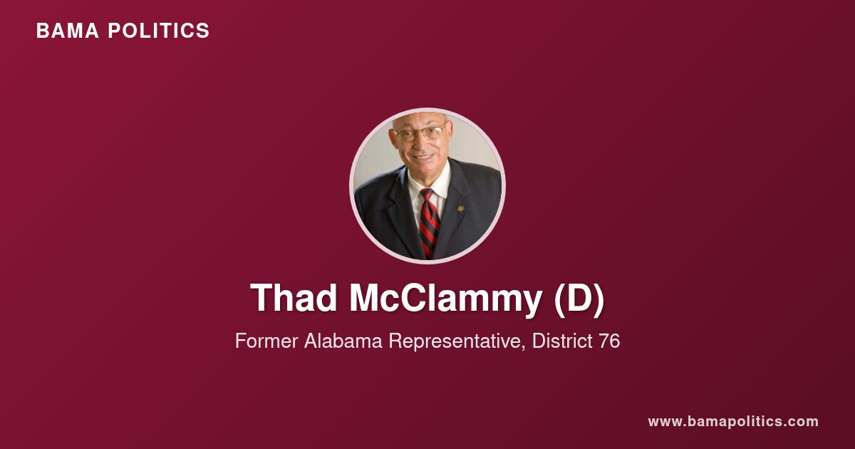 Thad McClammy - Alabama Political Profile | Bama Politics