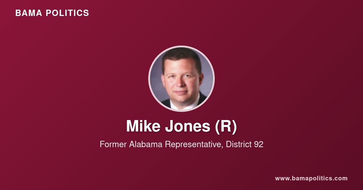 Mike Jones - Alabama Political Profile | Bama Politics