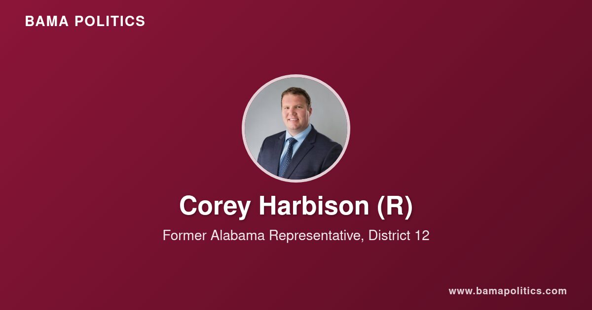 Corey Harbison - Alabama Political Profile | Bama Politics