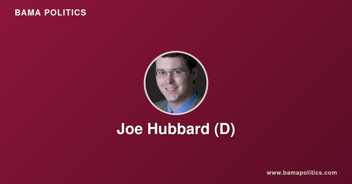 Joe Hubbard - Alabama Political Profile | Bama Politics