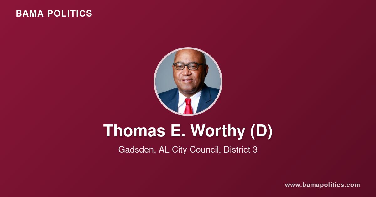 Thomas E. Worthy, Council Member of Gadsden, AL for District 3 | Bama ...