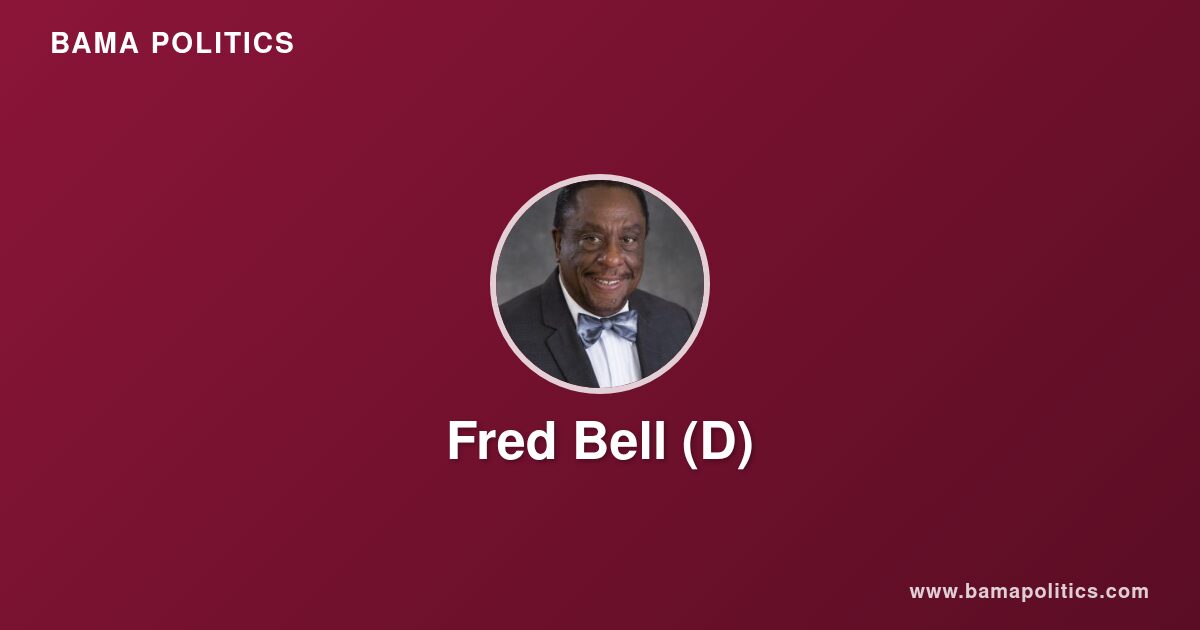 Fred Bell - Alabama Political Profile | Bama Politics