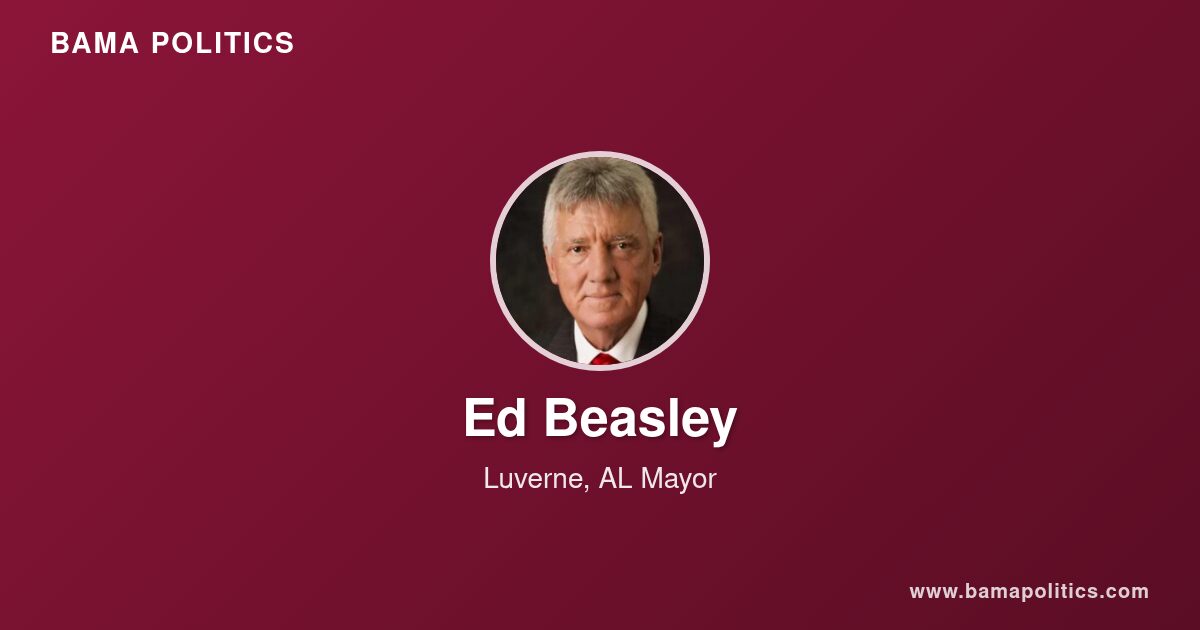 Ed Beasley, Mayor of Luverne, AL | Bama Politics