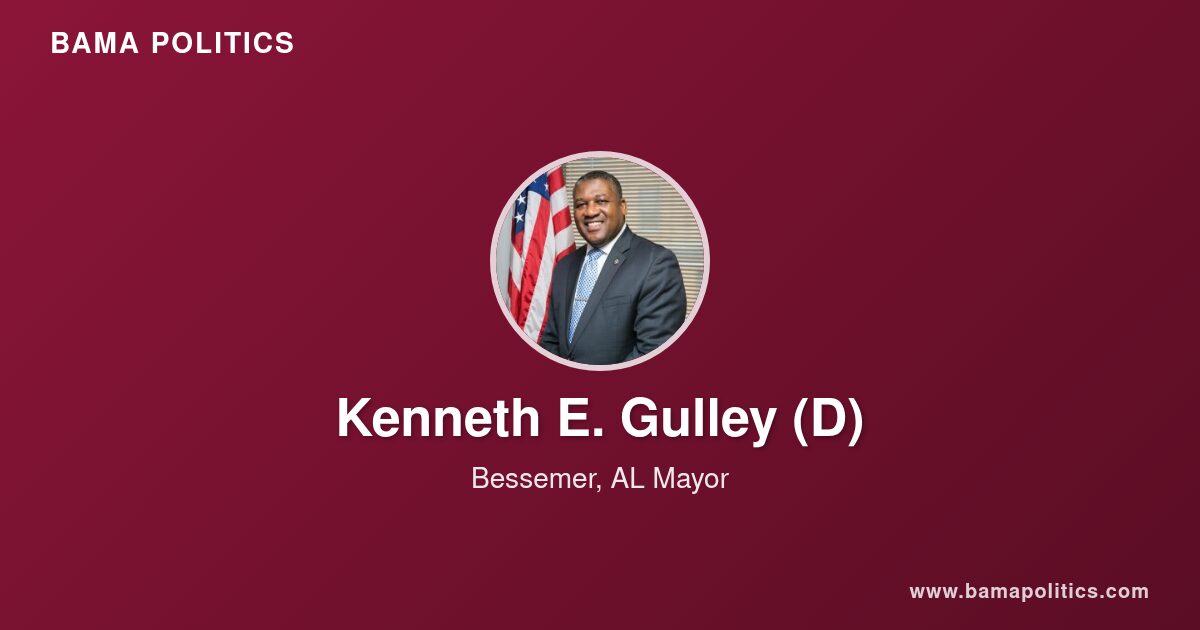 Kenneth E. Gulley, Mayor of Bessemer, AL | Bama Politics