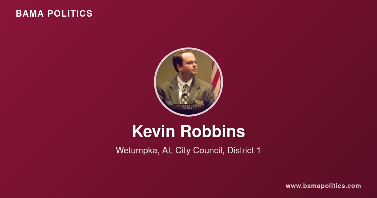 Kevin Robbins, Council Member of Wetumpka, AL for District 1 | Bama ...