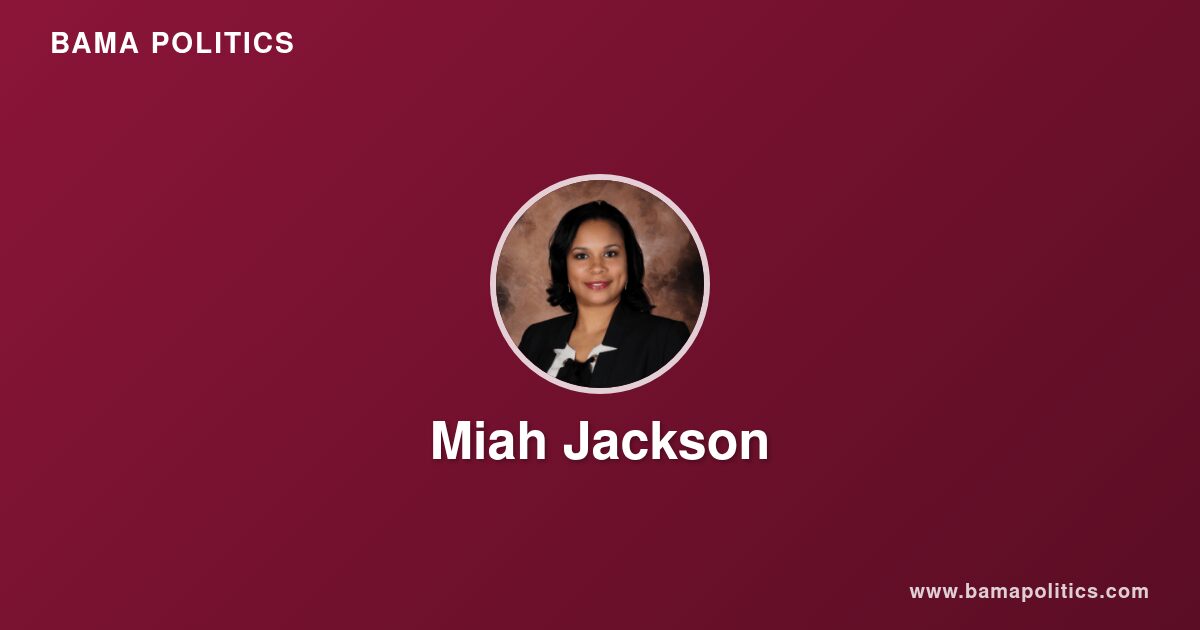 Miah Jackson - Alabama Political Profile | Bama Politics
