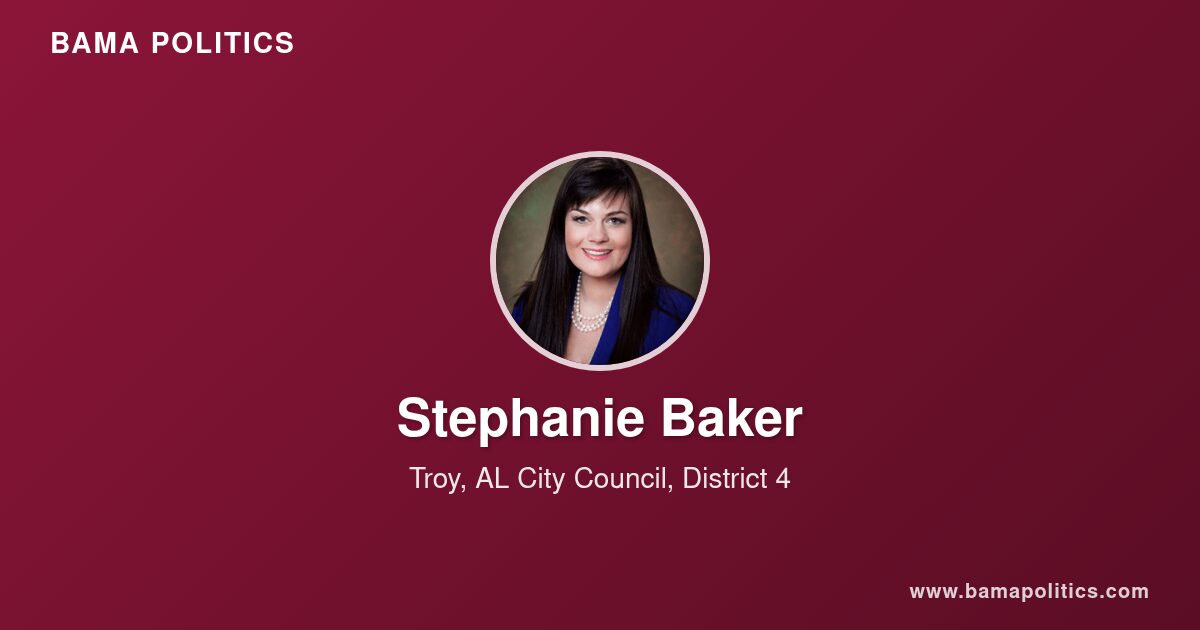 Stephanie Baker, Council Member of Troy, AL for District 4 | Bama Politics
