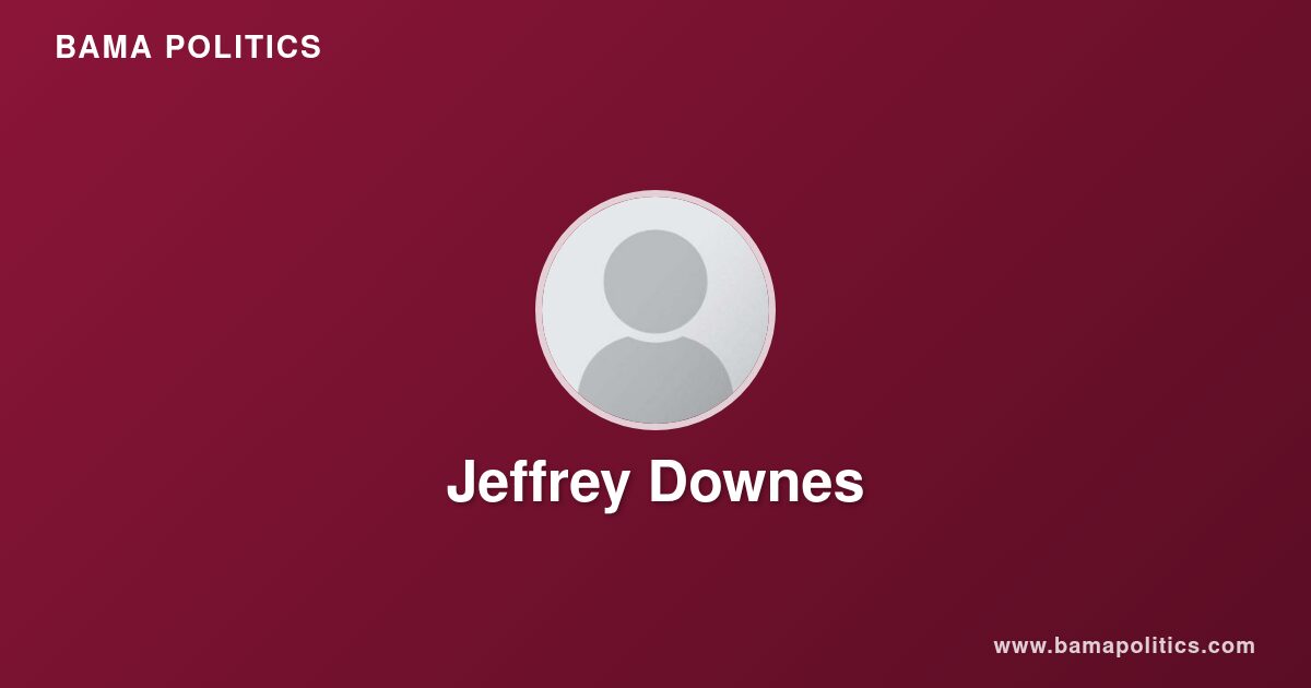 Jeffrey Downes - Alabama Political Profile | Bama Politics