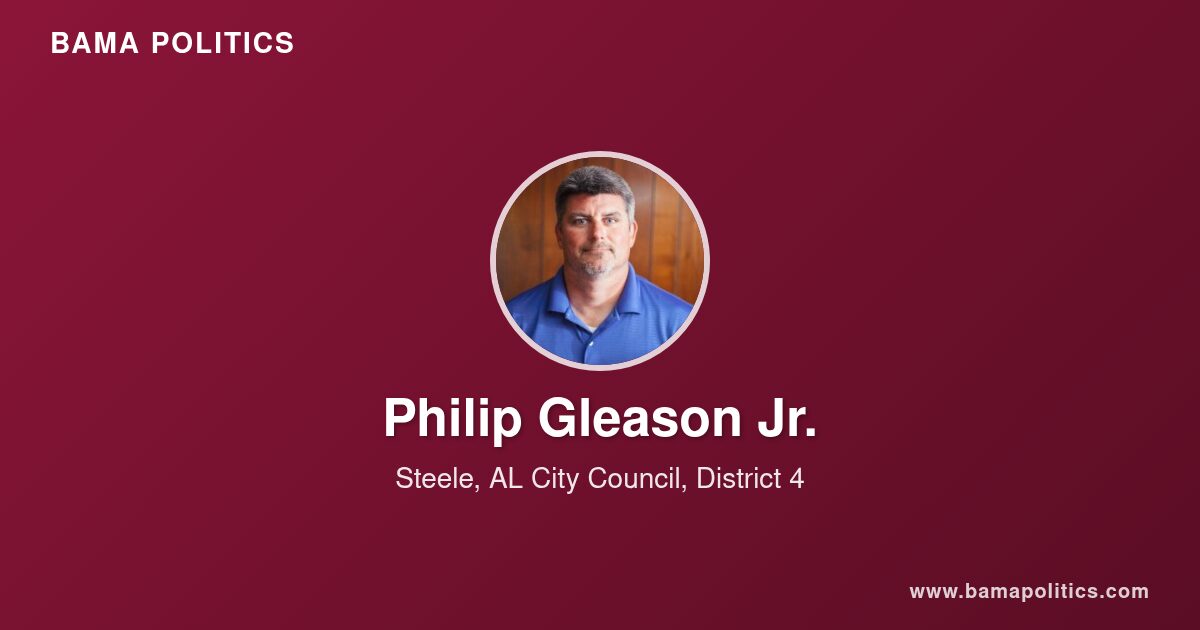 Philip Gleason Jr., Council Member of Steele, AL for District 4 | Bama ...