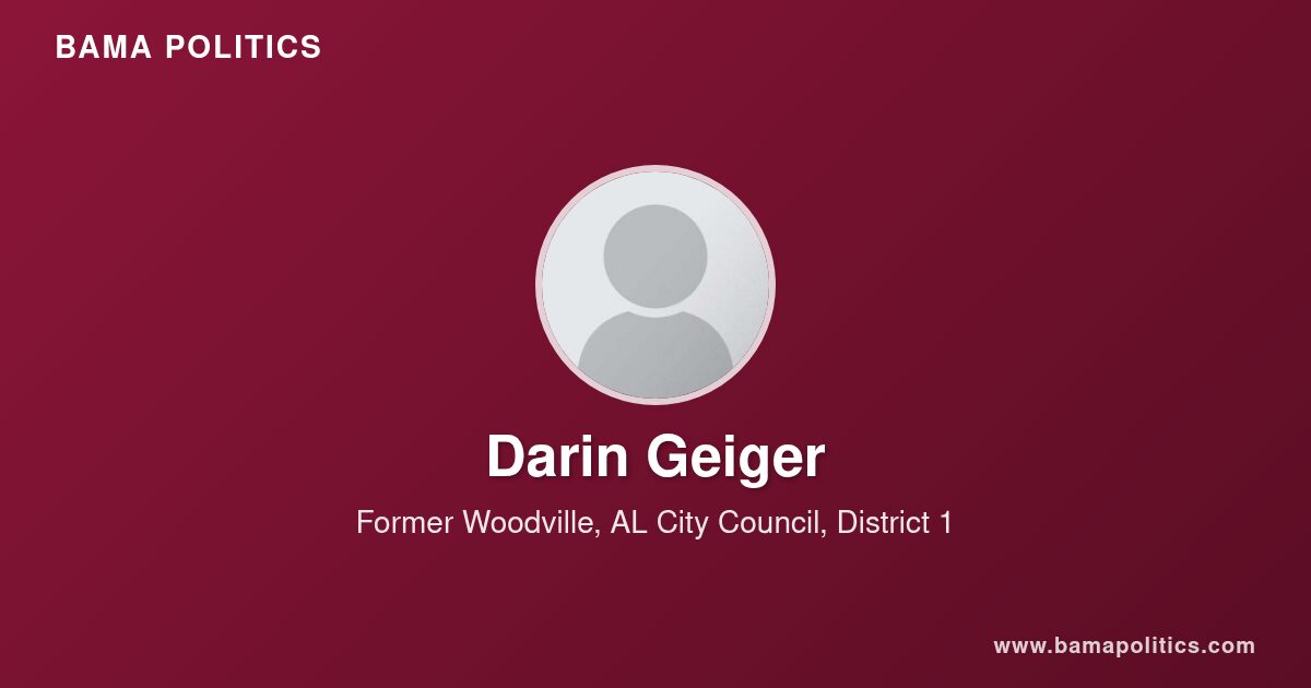 Darin Geiger - Alabama Political Profile | Bama Politics