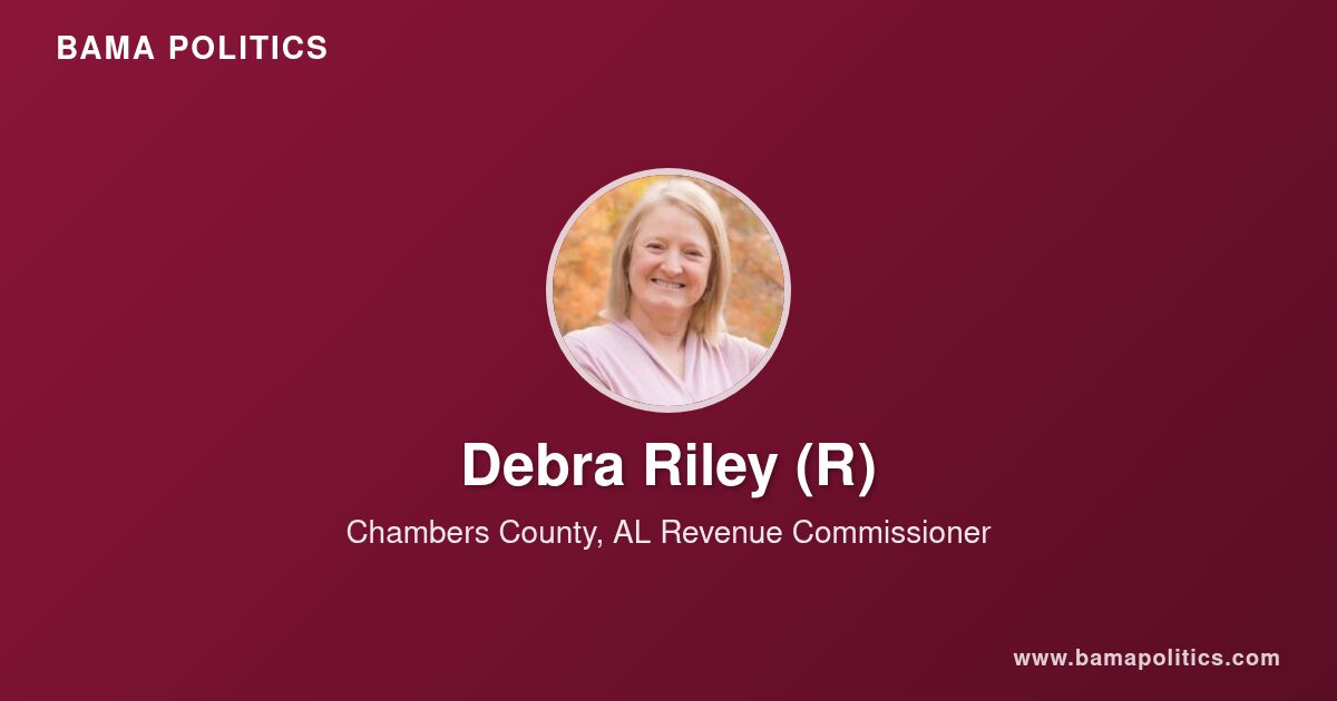 Debra Riley, Revenue Commissioner of Chambers County, AL | Bama Politics