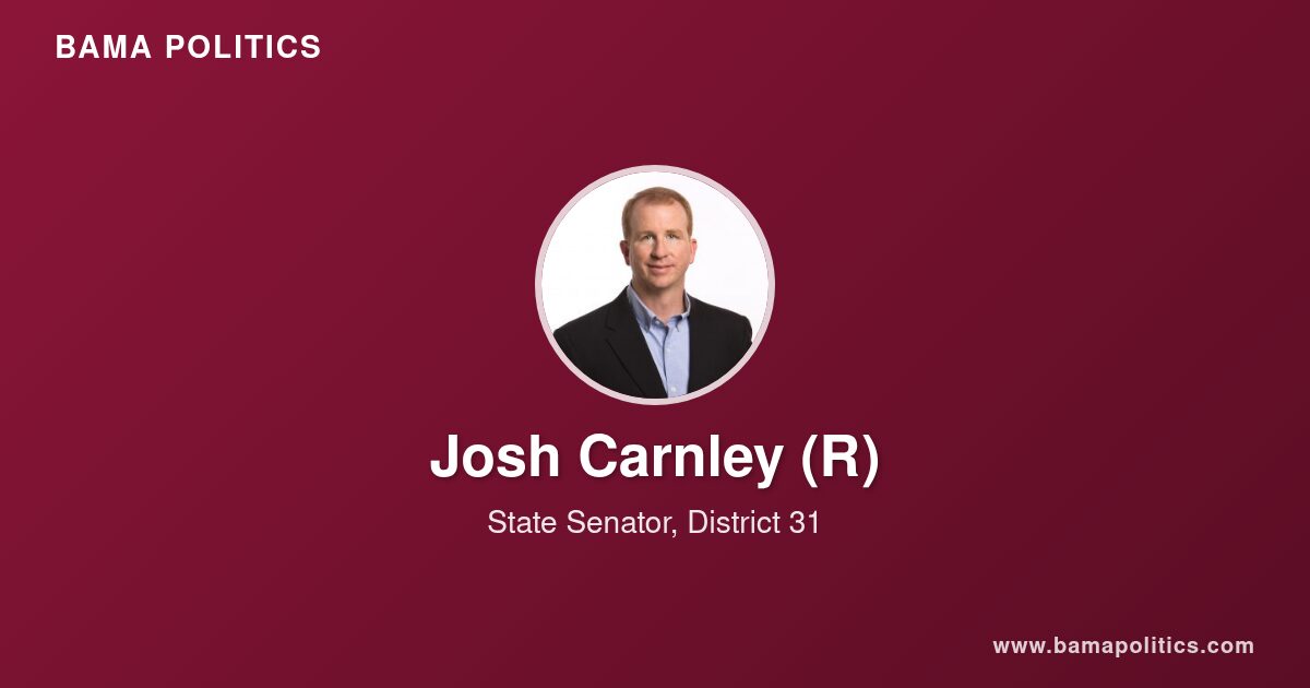 Josh Carnley, Alabama State Senator for District 31 | Bama Politics
