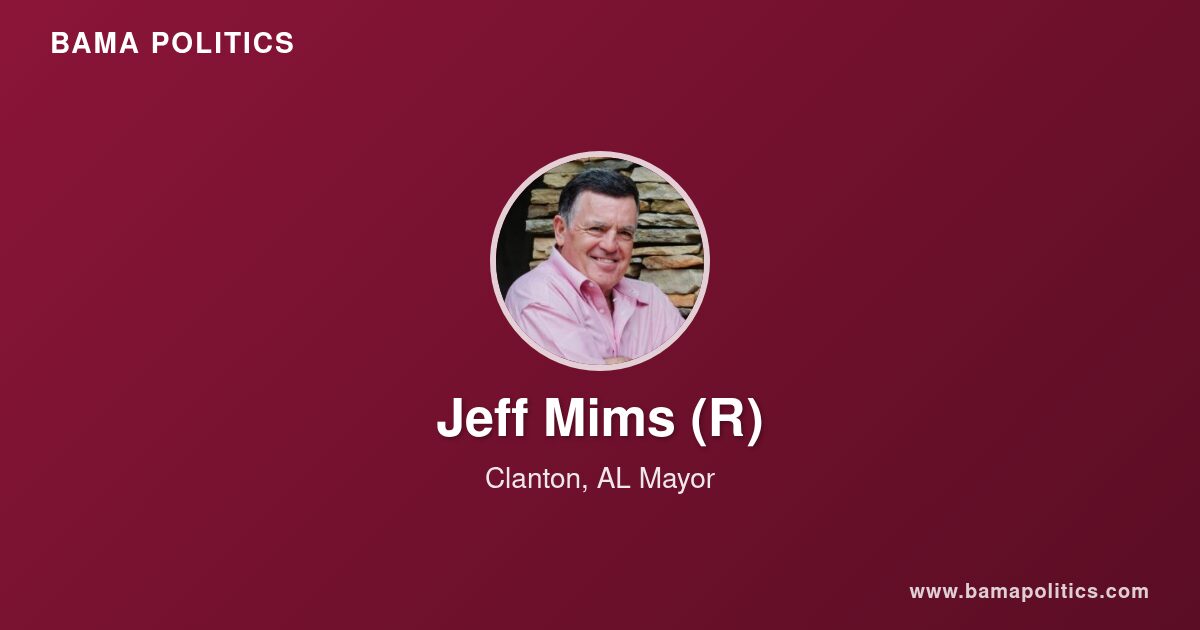 Jeff Mims, Mayor of Clanton, AL | Bama Politics