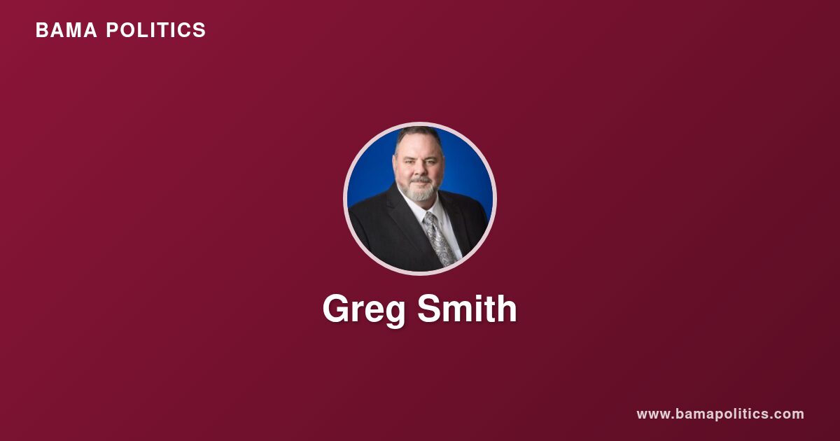 Greg Smith - Alabama Political Profile | Bama Politics