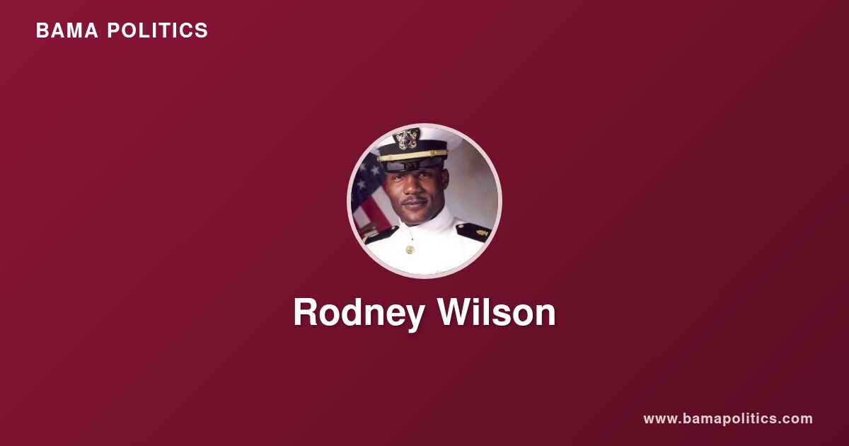 Rodney Wilson - Alabama Political Profile | Bama Politics