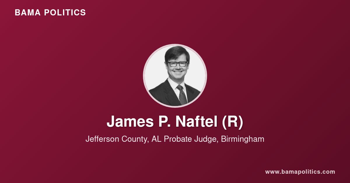 James P. Naftel, Probate Judge of Jefferson County, AL for Birmingham ...
