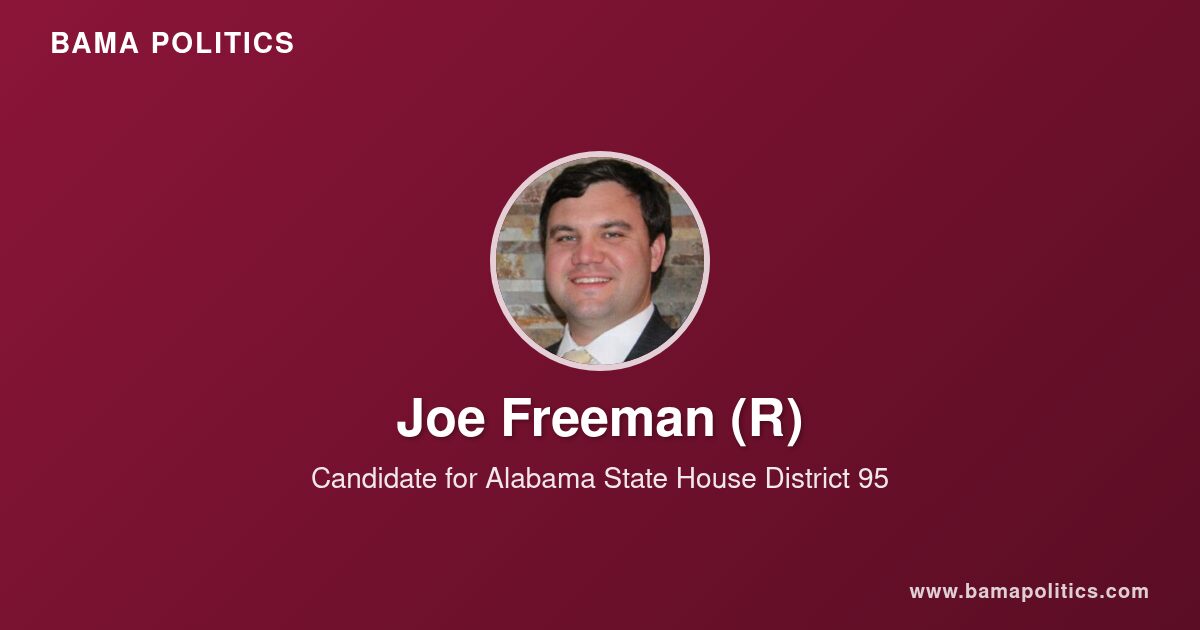 Joe Freeman - Alabama Political Profile | Bama Politics