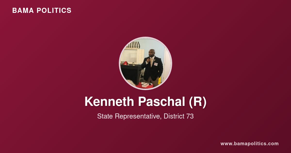 Kenneth Paschal, Alabama State Representative for District 73 | Bama ...