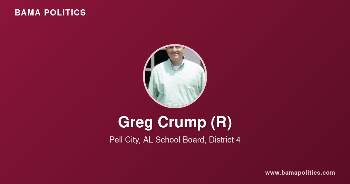 Greg Crump, Board of Education Member of Pell City, AL for District 4 ...