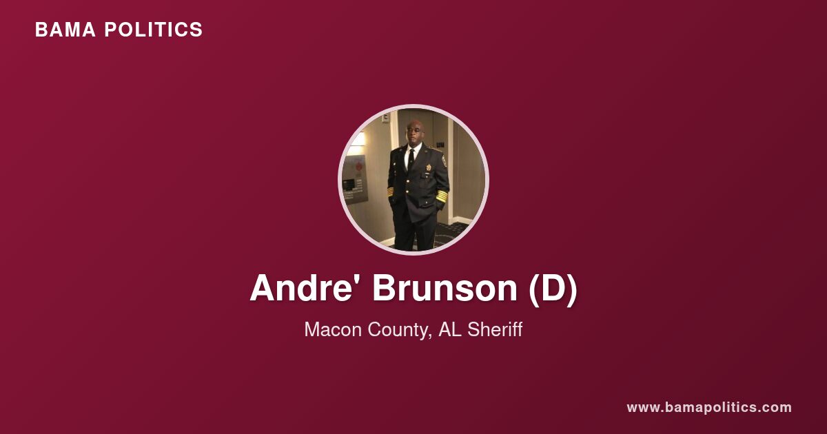 Andre’ Brunson, Sheriff of Macon County, AL | Bama Politics