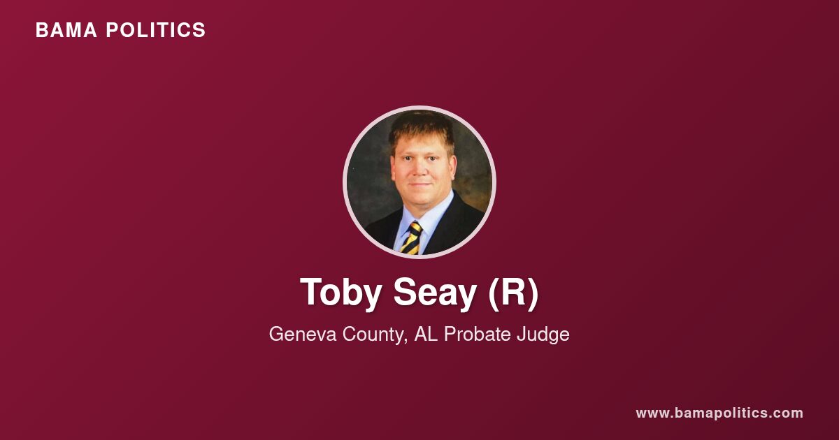 Toby Seay, Probate Judge of Geneva County, AL | Bama Politics