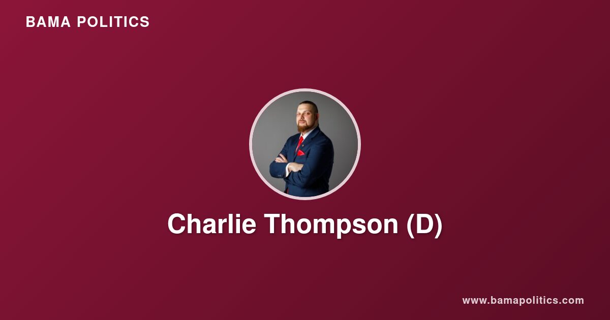 Charlie Thompson - Alabama Political Profile | Bama Politics