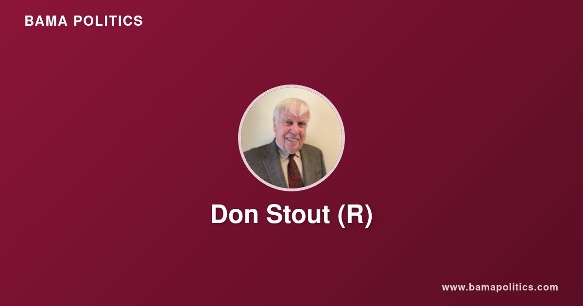 Don Stout - Alabama Political Profile | Bama Politics
