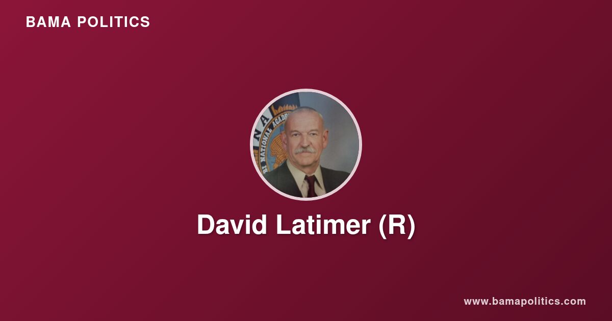 David Latimer - Alabama Political Profile | Bama Politics