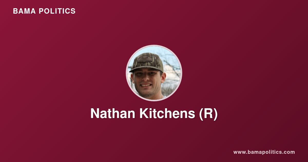 Nathan Kitchens - Alabama Political Profile | Bama Politics