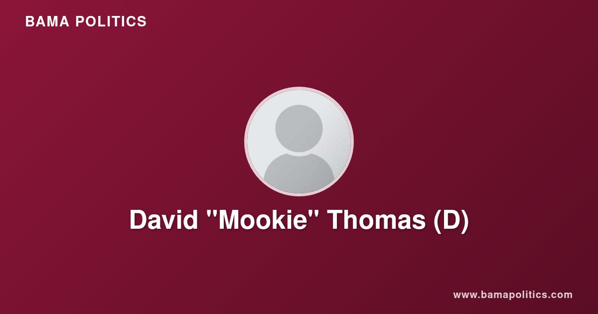 David “Mookie” Thomas - Alabama Political Profile | Bama Politics