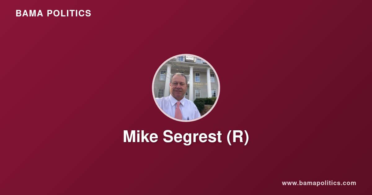 Mike Segrest - Alabama Political Profile | Bama Politics