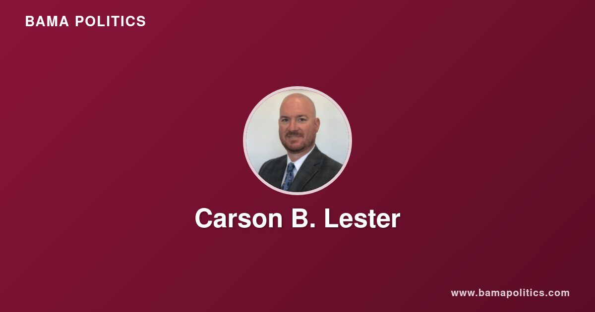 Carson B. Lester - Alabama Political Profile | Bama Politics