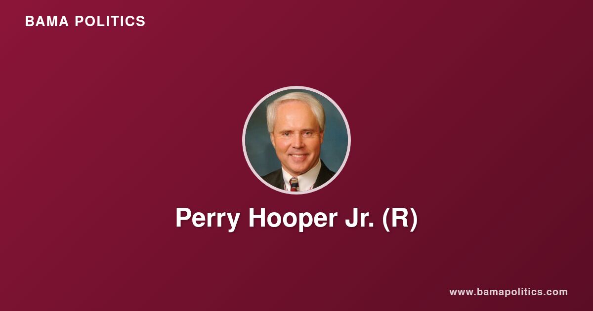 Perry Hooper Jr. - Alabama Political Profile | Bama Politics